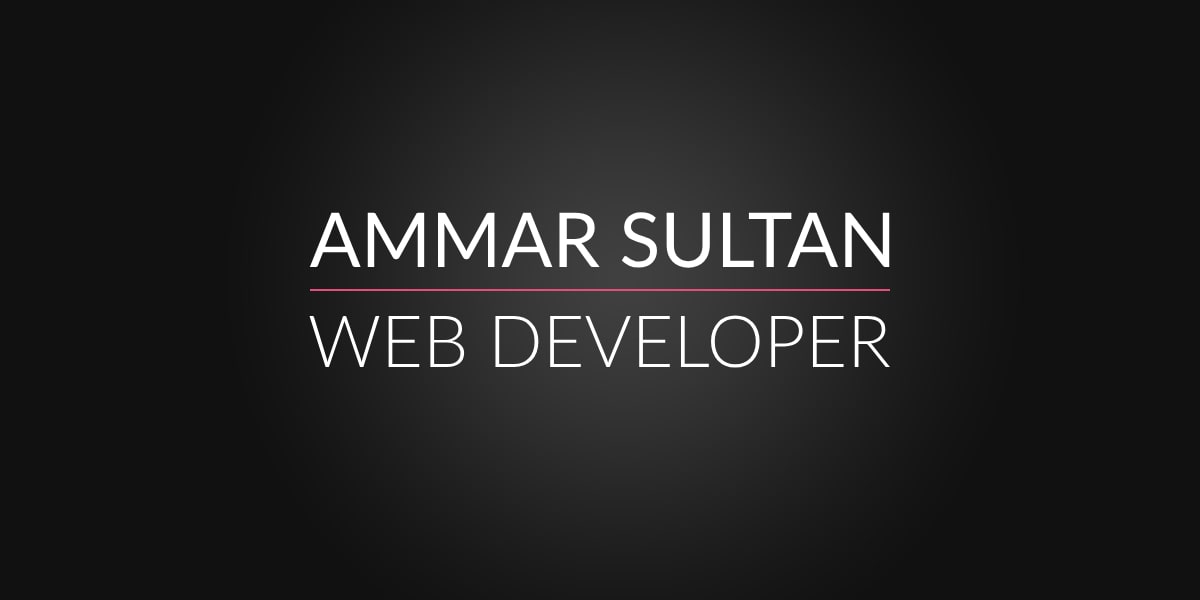 Ammar Sultan - Full-Stack Web Developer - Expert in UX & SEO